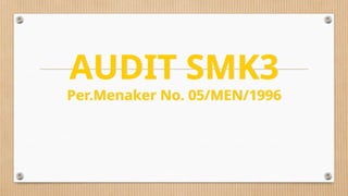Mekanisme dan Teknik Audit SMK3 PP50.pptx