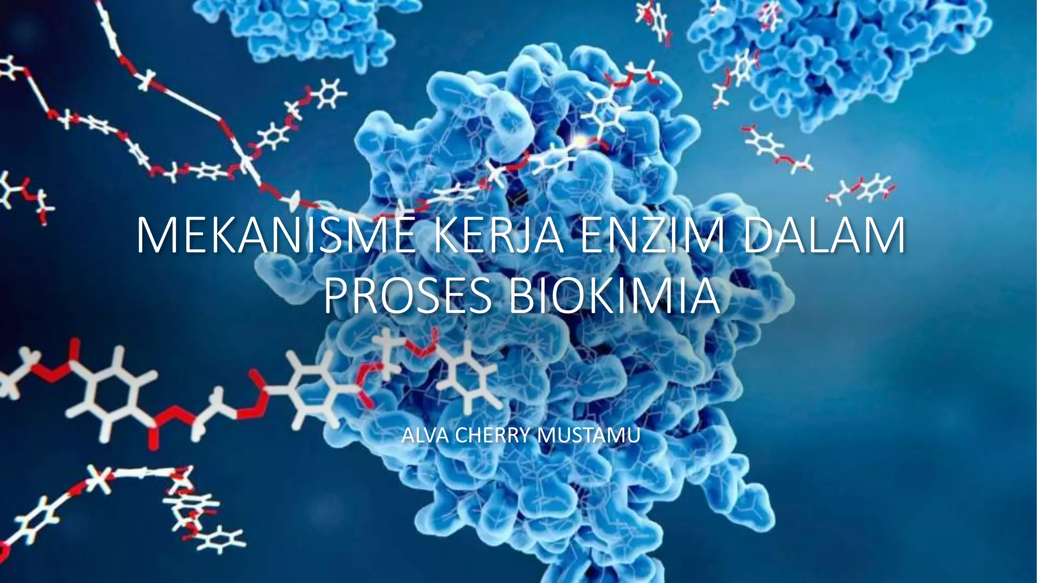 MEKANISME KERJA ENZIM DALAM PROSES BIOKIMIA.pptx