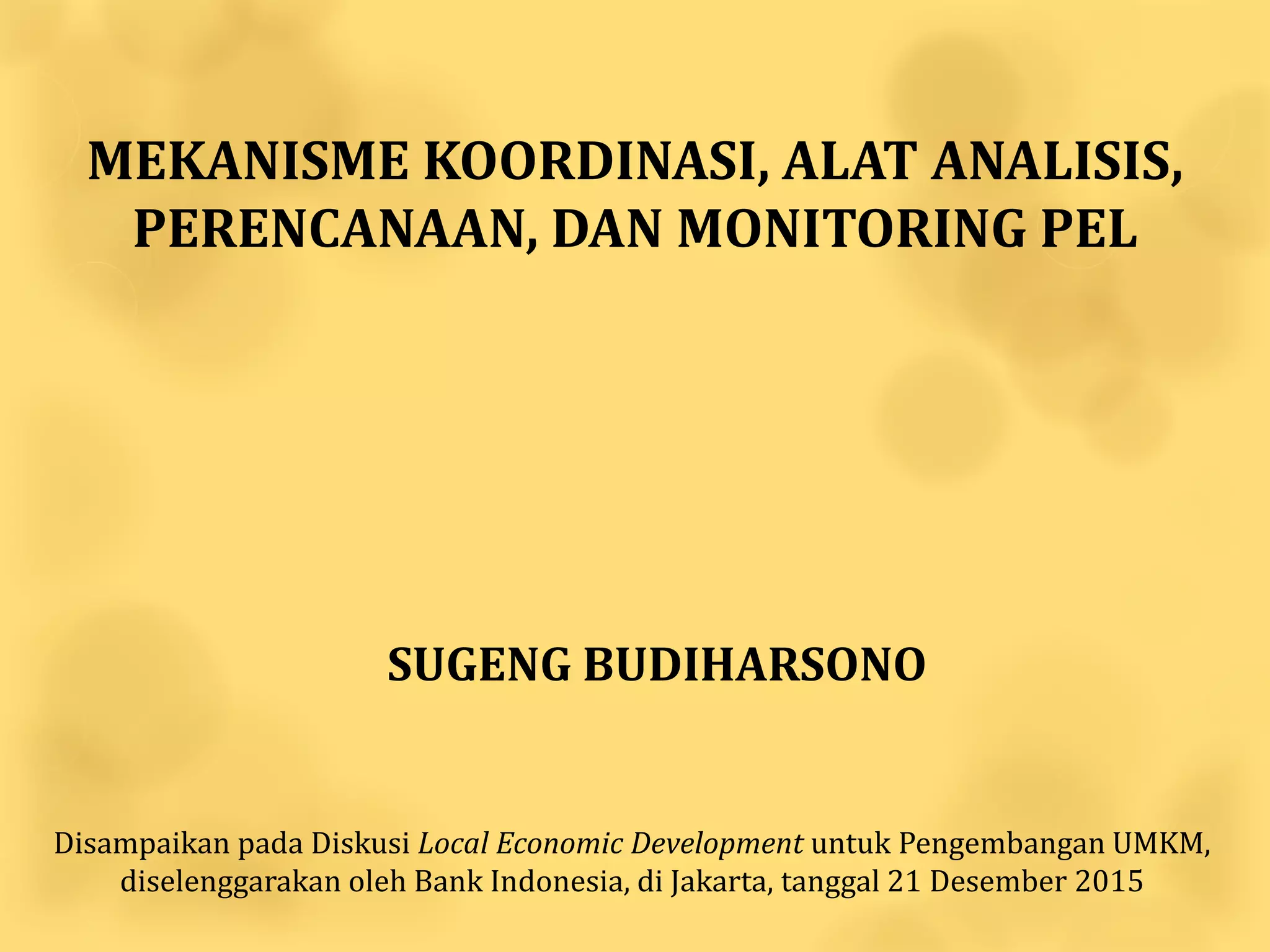 Mekanisme koordinasi, alat analisis, perencanaan dan monev pel bank ...