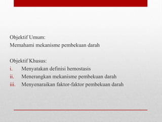 Mekanisme pembekuan darah | PPT