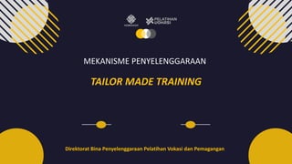 Mekanisme Penyelenggaraan Tailor Made Training 2023 UPDATE 30032023 rev1 (1).pdf