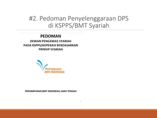 Mekanisme & Tata Kerja Dewan Pengawas Syariah (PBMTI).ppt