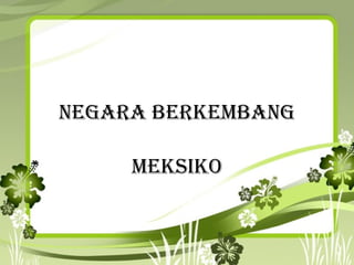 Negara Meksiko | PPT