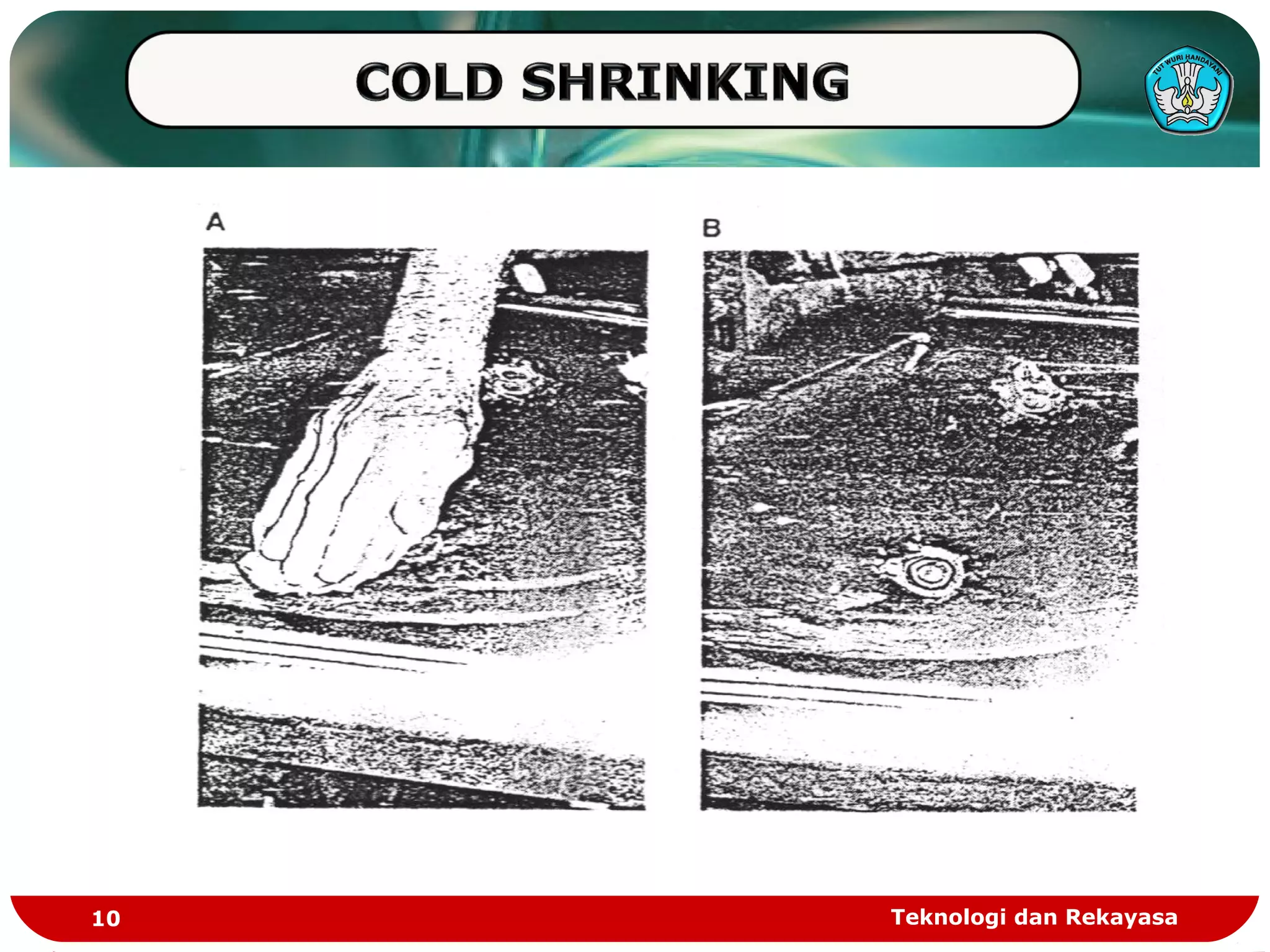 Melaksanakan pengetokan panel dengan cara hot dan cold shrinking | PPT