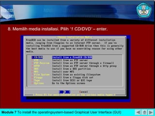 Melakukan instalasi sistem operasi berbasis graphical user interface ...