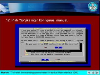 Melakukan instalasi sistem operasi berbasis graphical user interface ...