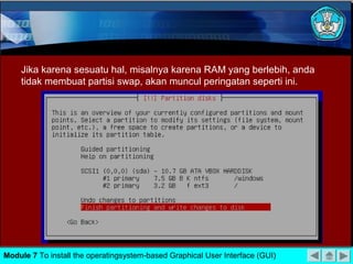 Melakukan instalasi sistem operasi berbasis graphical user interface ...