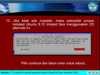 Melakukan instalasi sistem operasi berbasis graphical user interface ...