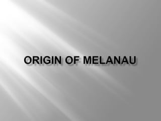 Melanau | PPT