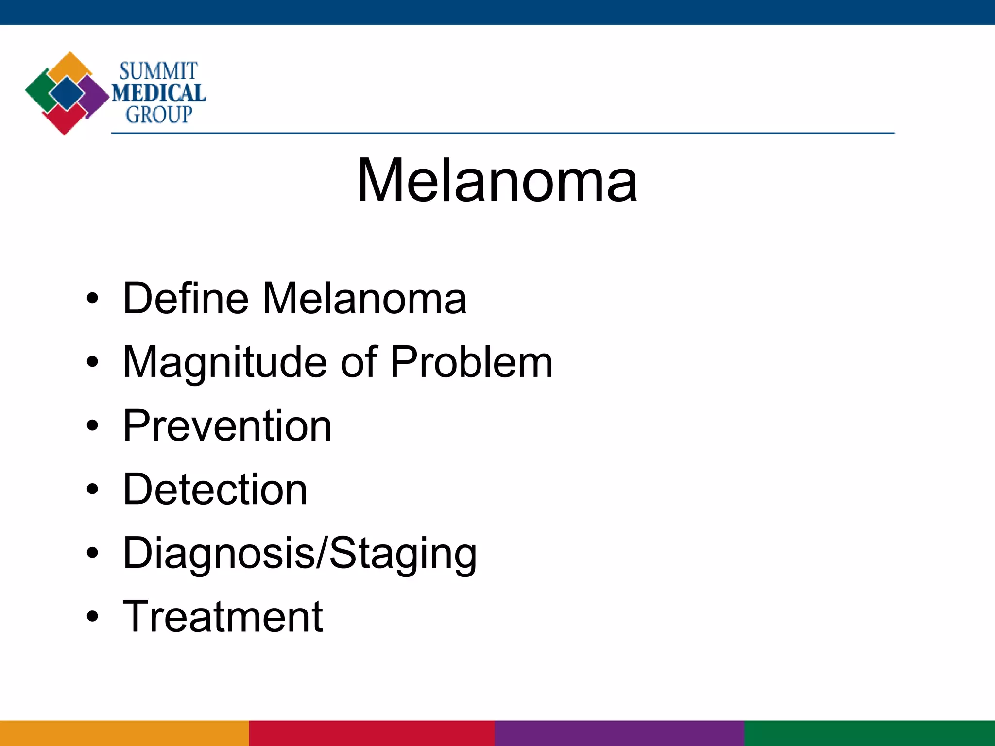 Melanoma – Prevention, Detection and Treatment | PPTX