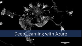 Deep Learning with Microsoft Azure | PPTX | Artificial Intelligence ...