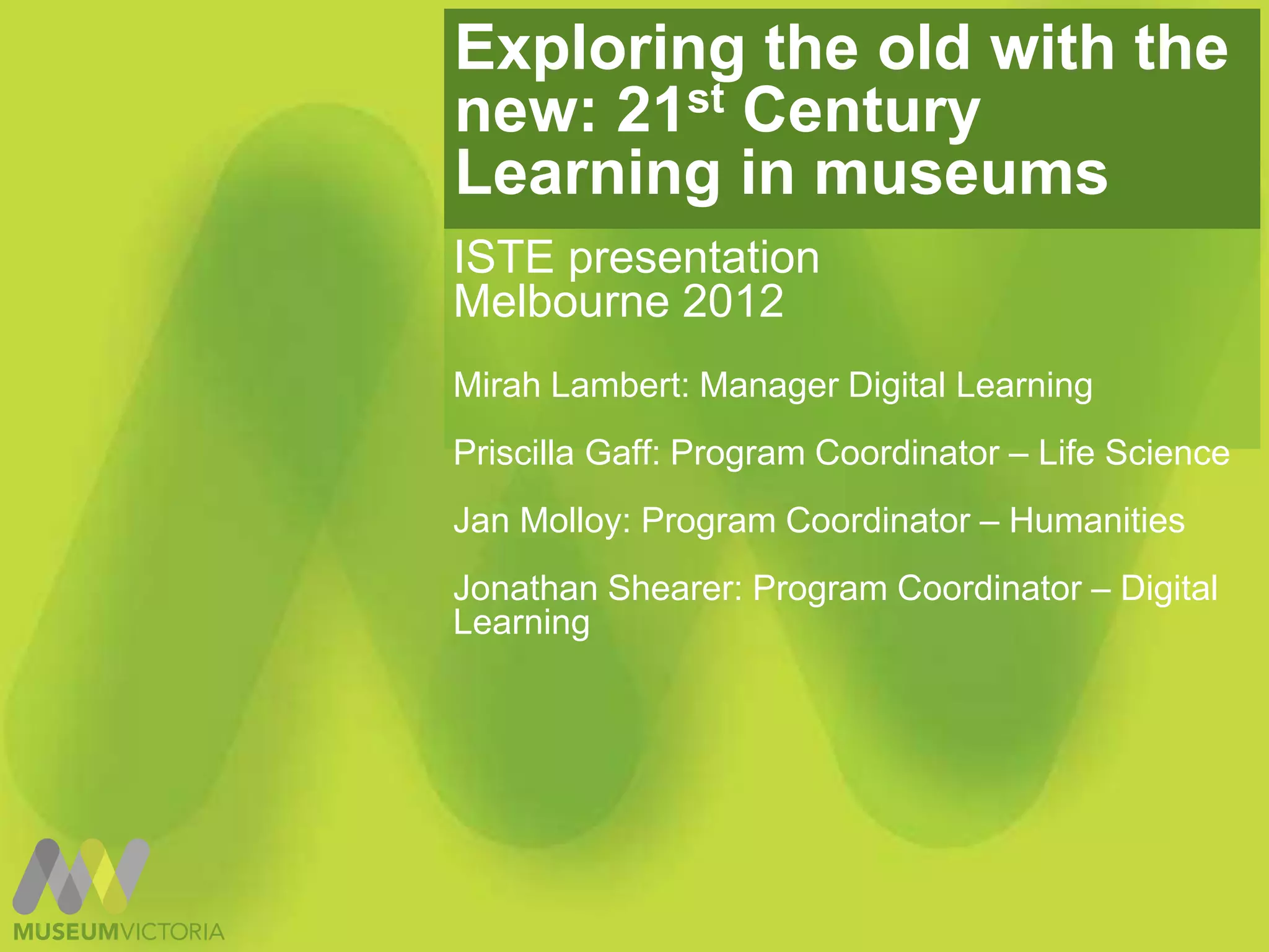Melb museum iste presentation oct 2012 | PPT