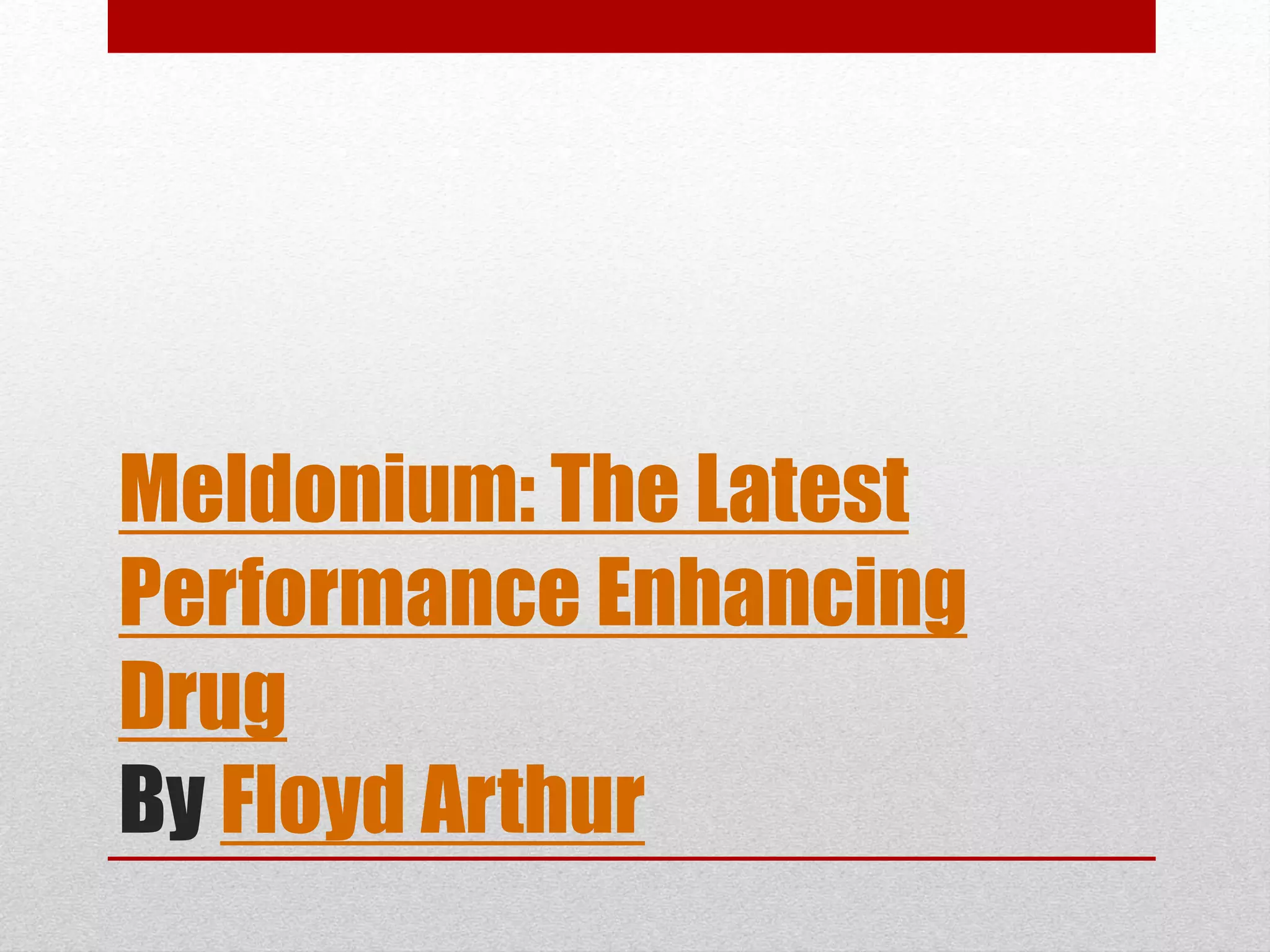 Meldonium - The latest performance enhancing drug by Floyd Arthur (PPT ...