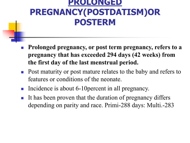 Prolonged Pregnancy Postdatism Or Posterm Ppt