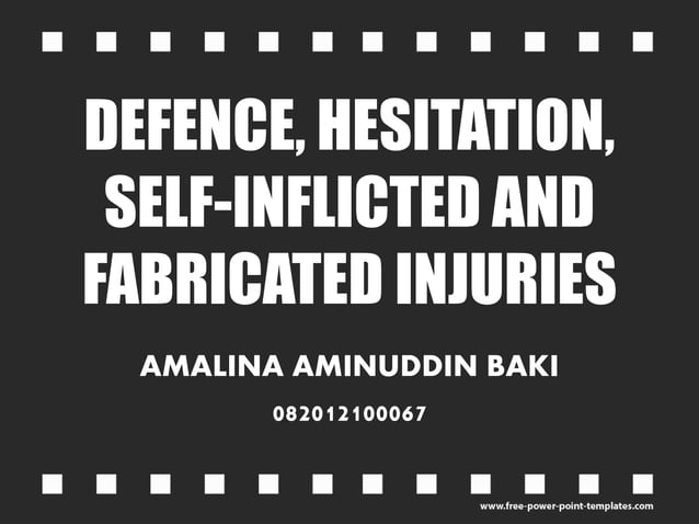 Mellss yr 4 forensic defence, hesitation, self inflicted and fabricated injuries | PPT