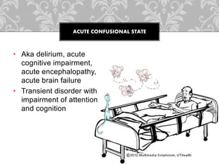 Mellss yr5 em acute confusional states | PPT