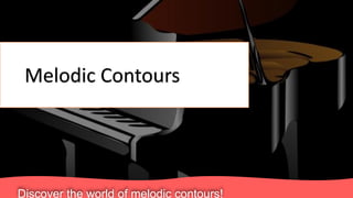 Melodic Contours.pptx