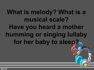 Reporting in Music Topic Melody, Melodic direction | PPTX
