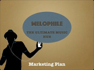 Melophile: Marketing Plan | PDF