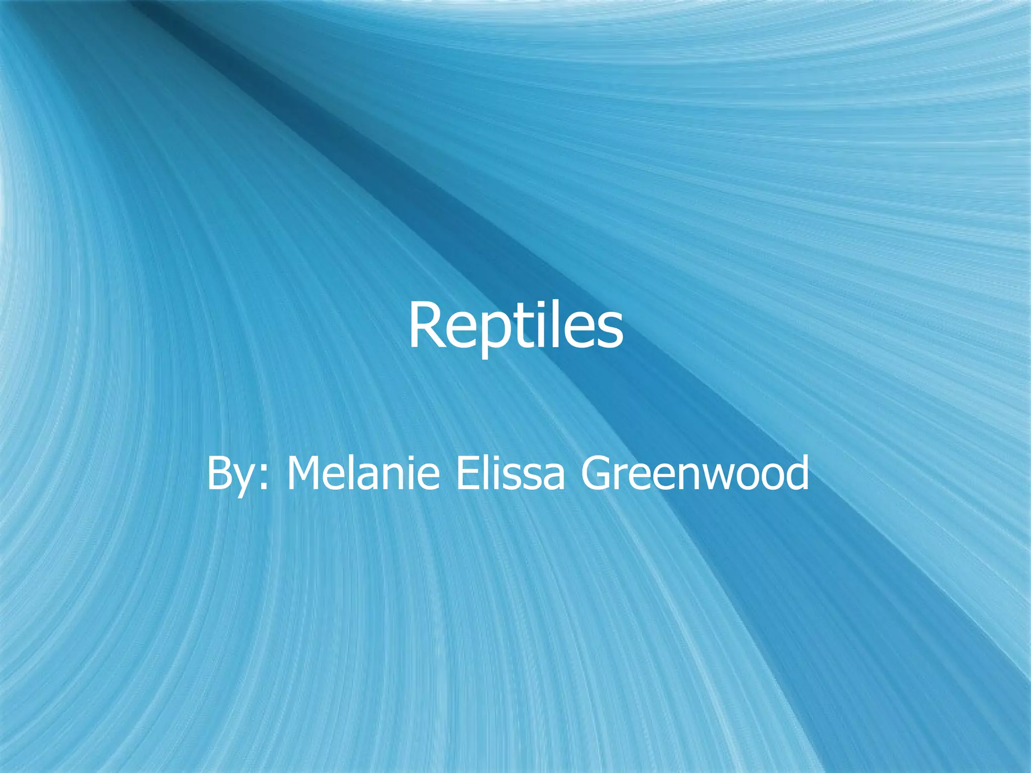 Mel Reptiles | PPT | Reptiles | Pets