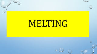 Melting and freezing | PPTX