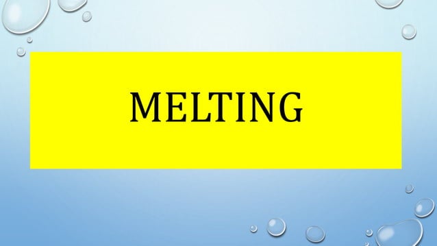 Melting and freezing | PPTX