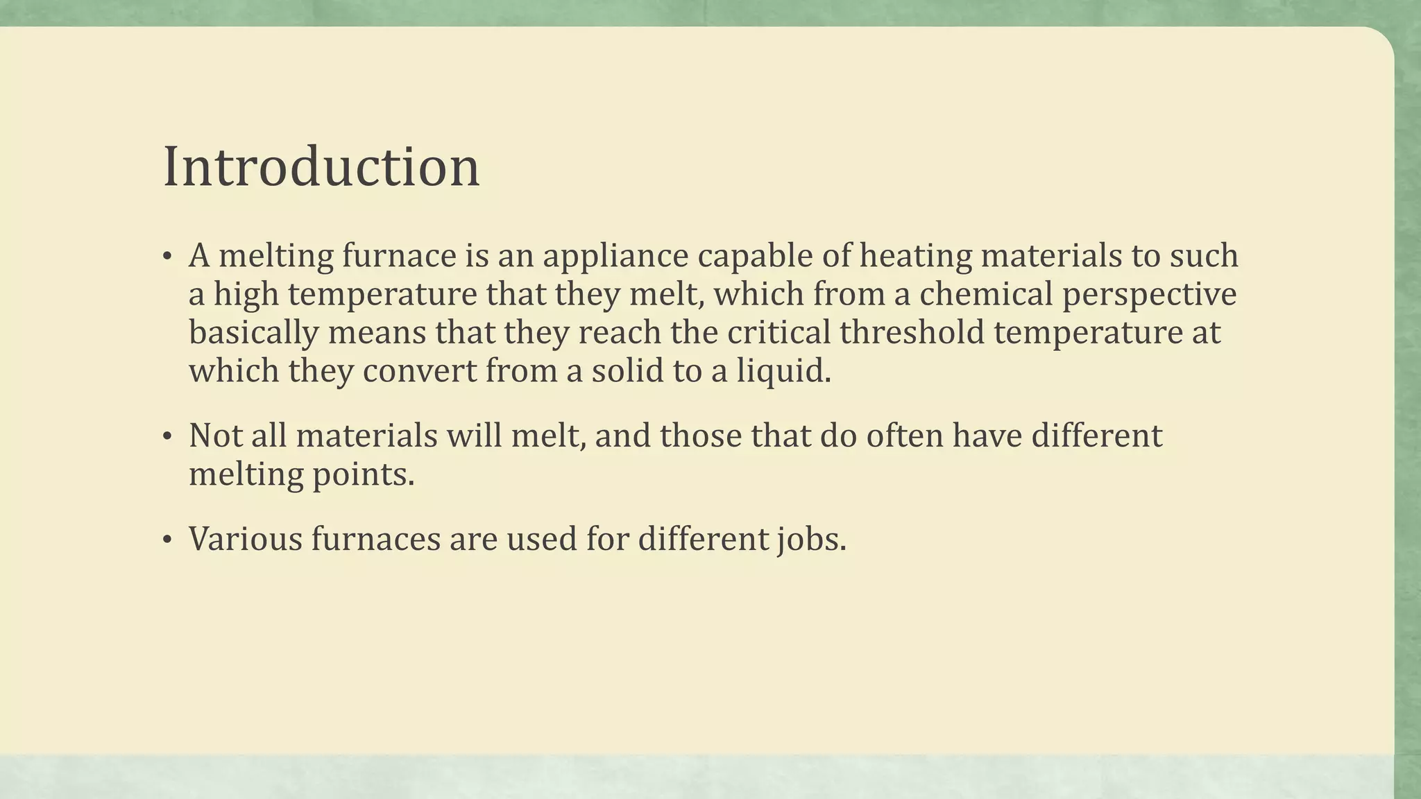 Melting furnaces | PPTX