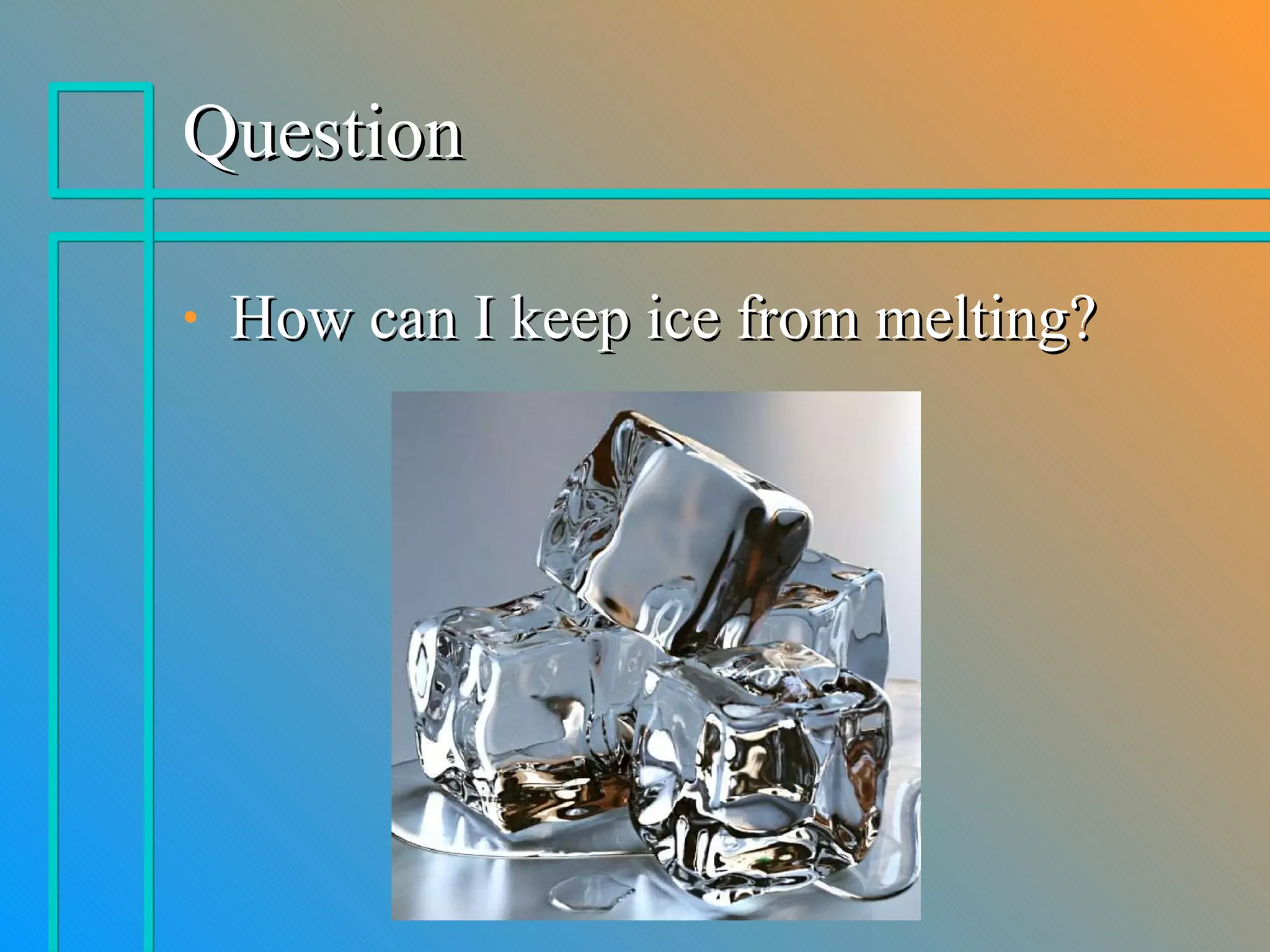 Melting Ice | PPT