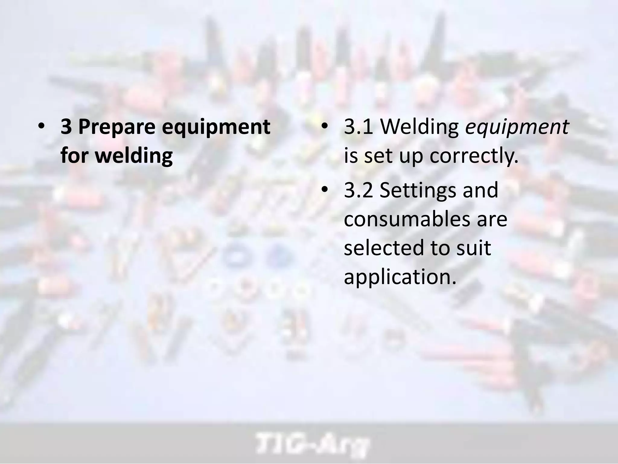 Mem05049 b perform routine gas tungsten arc welding | PPTX