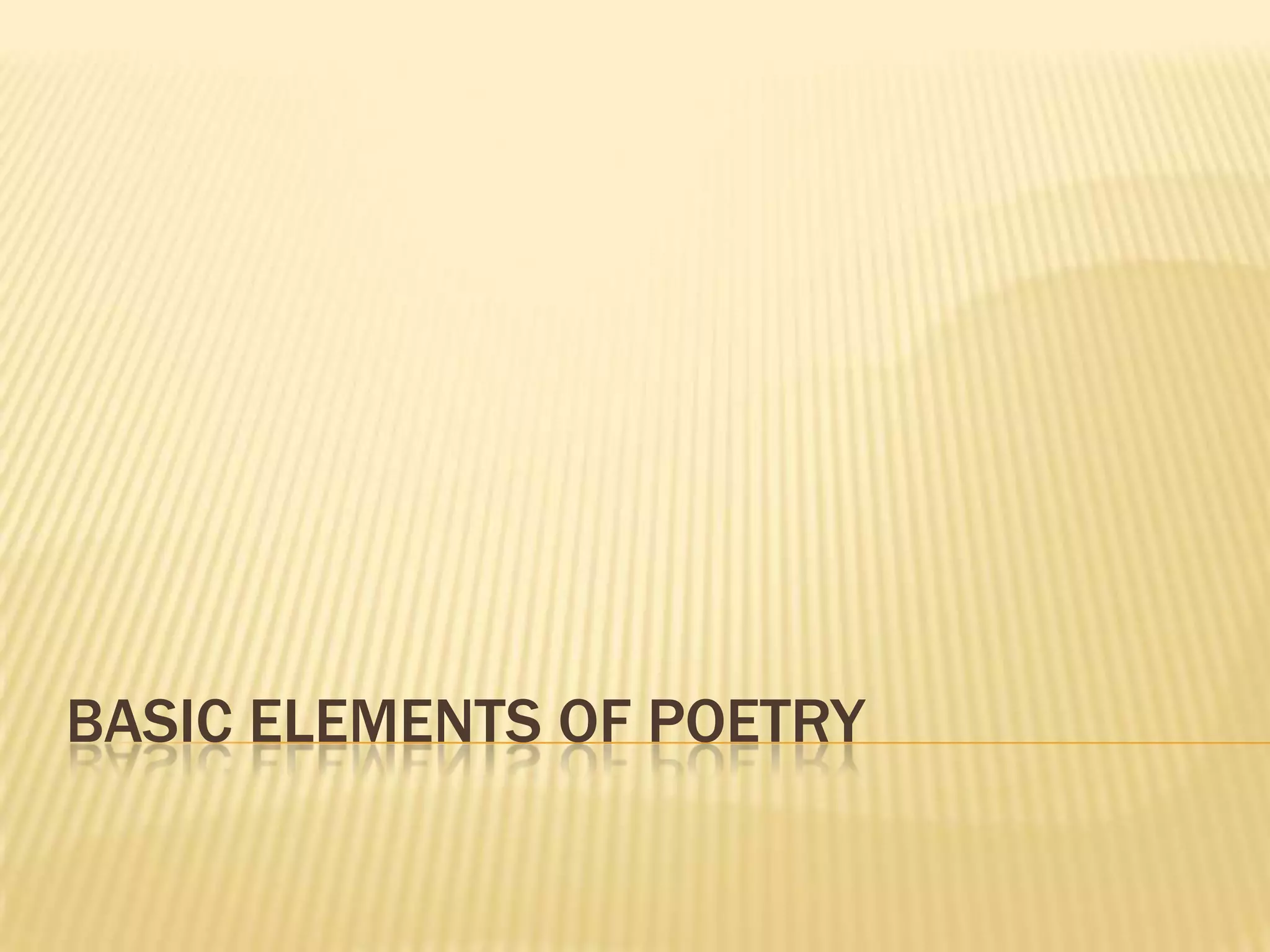Basic Elements of Poetry | PPTX