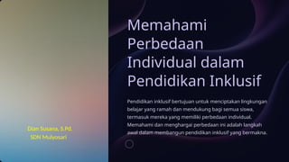 Memahami-Perbedaan-Individual-dalam-Pendidikan-Inklusif (1).pptx