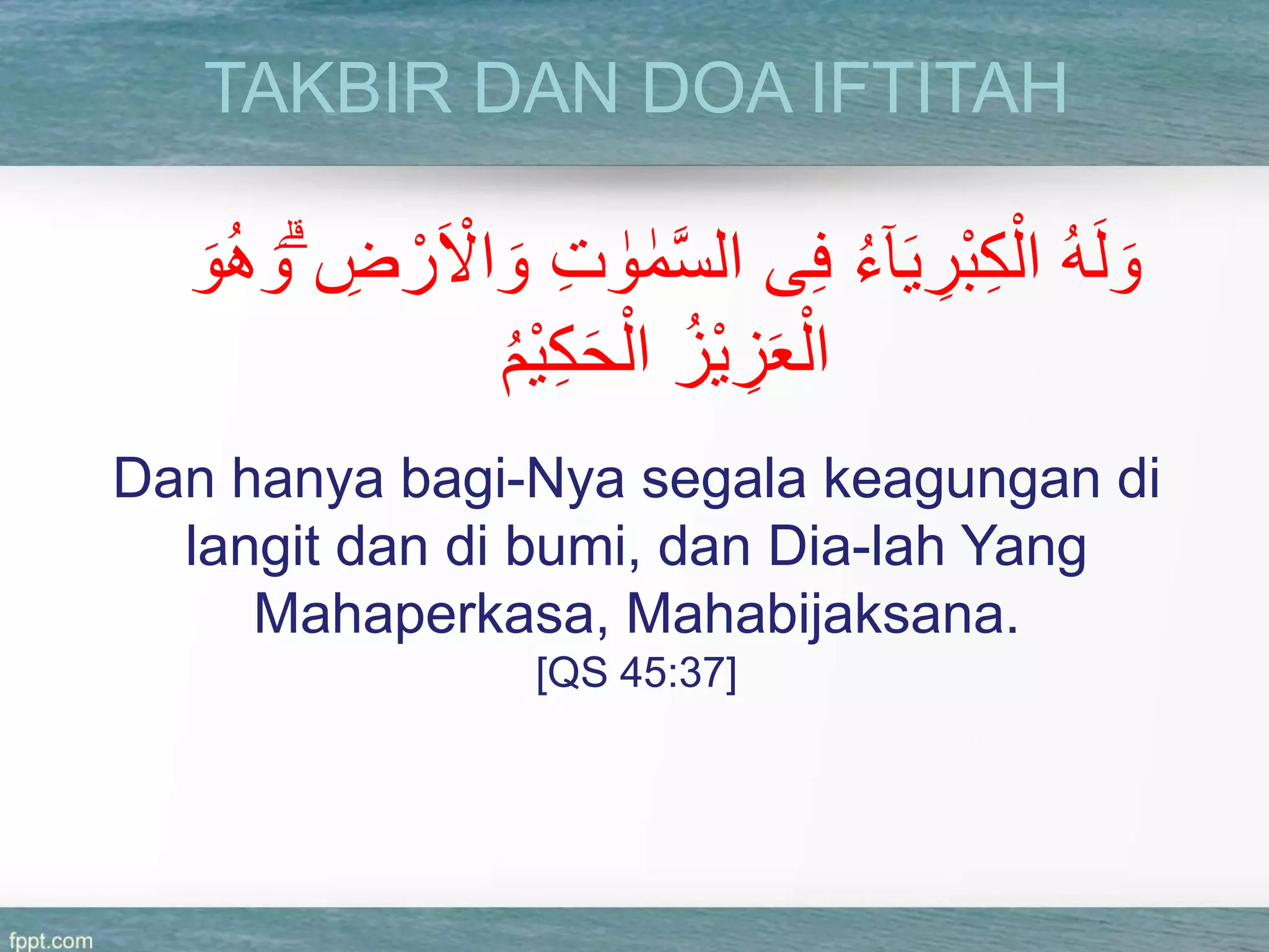 Memahami bacaan sholat-Takbir dan Doa Iftitah | PPT