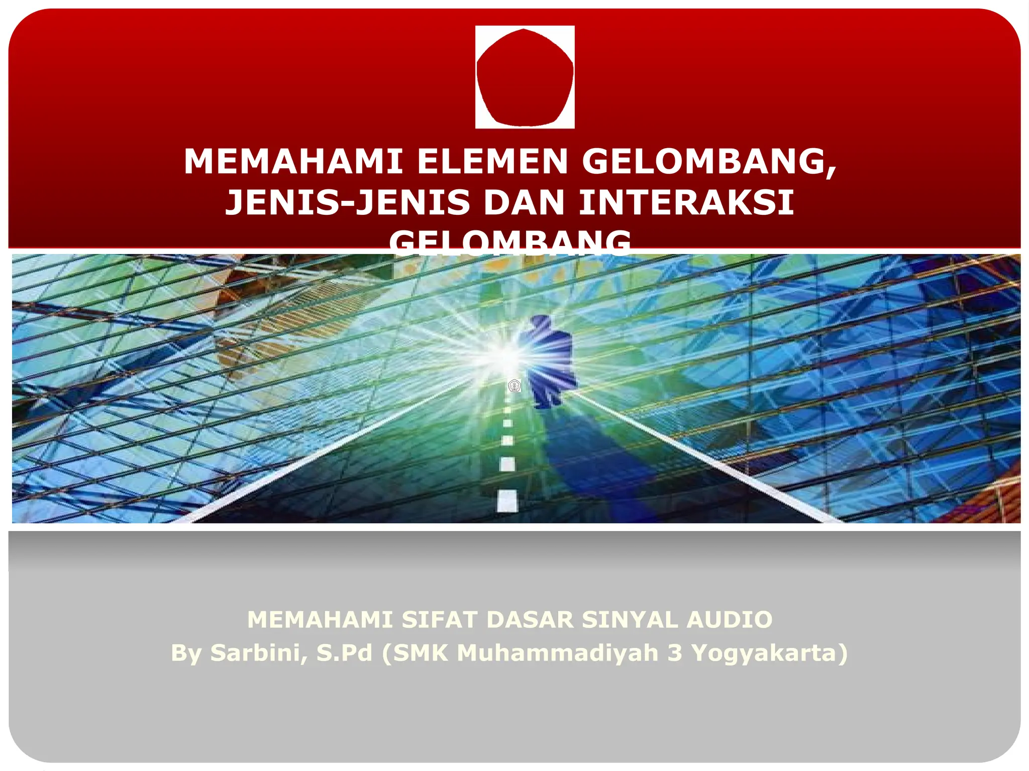 memahami elemen gelombang jenis-jenis dan interaksi gelombang.ppt