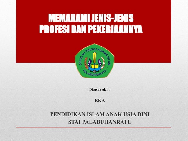 MEMAHAMI JENIS-JENIS PROFESI DAN PEKERJAANNYA_EKA.pptx