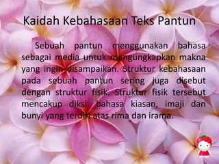 Memahami kaidah kebahasaan teks pantun | PPTX