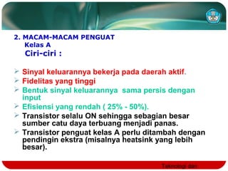 Memahami kegunaan dan sifat penguat | PPT