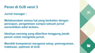 Memahami peran di ojs versi 3 new | PPT