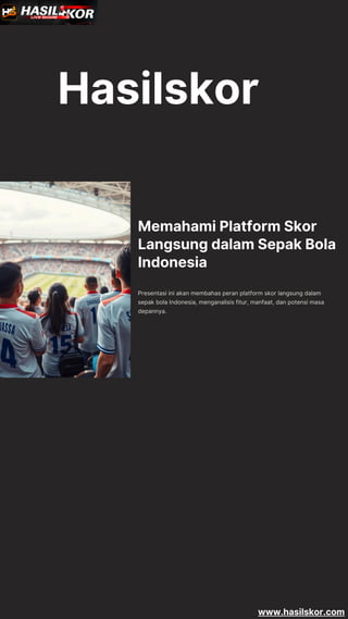 Memahami Platform Skor Langsung dalam Sepak Bola Indonesia.pdf