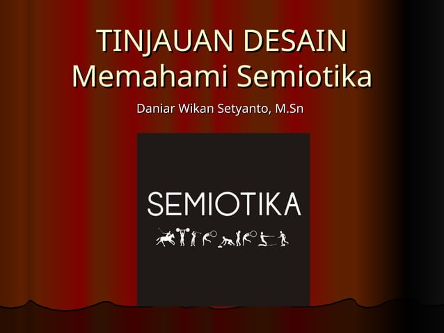 Memahami_Semiotika materi semster 1 untuk mahasiswa.ppt