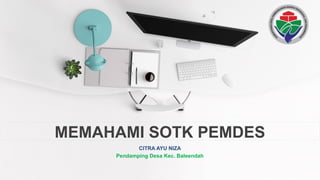 MEMAHAMI SOTK PEMDES (susunan organisasi dan tata kerja) | PPTX