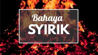 Memahami syirik dalam islam | PPTX