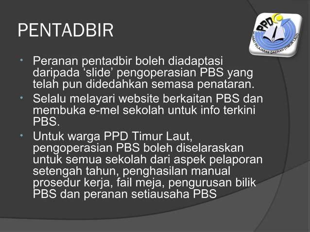Memantapkan pengoperasian pbs sekolah sekolah ppd timur laut | PPT