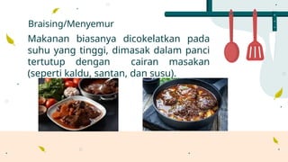 Memasak dan Metode Memasak blanching simmering poaching | PPTX