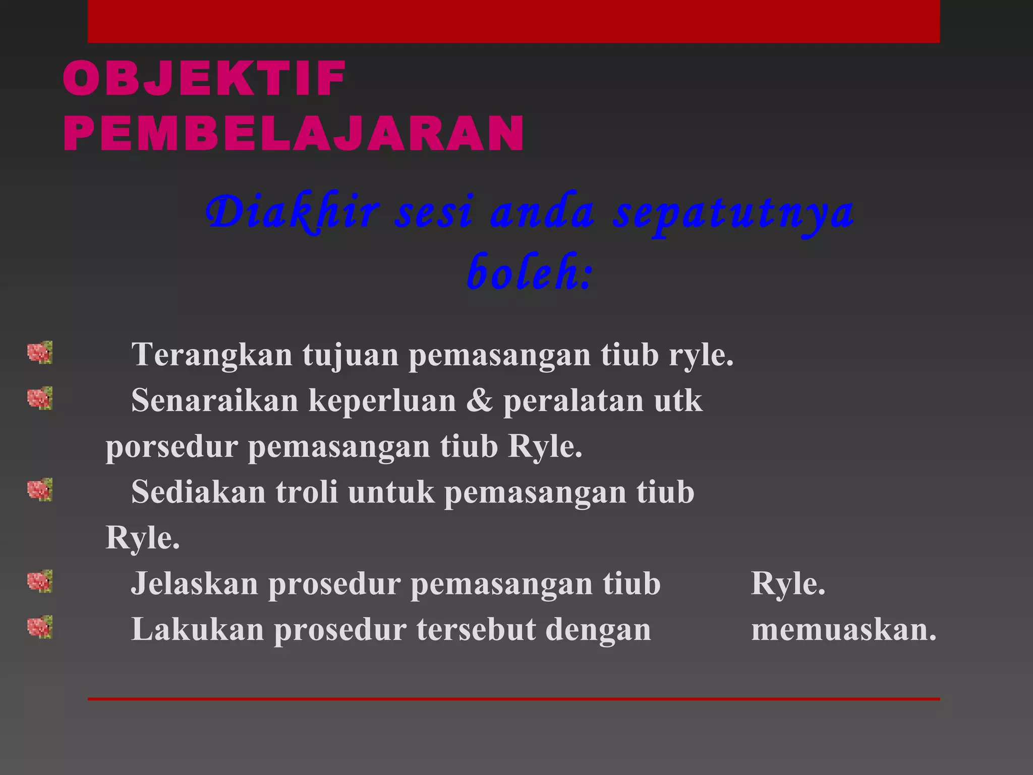 Memasukkan Tiub Ryle dan NGT | PPT