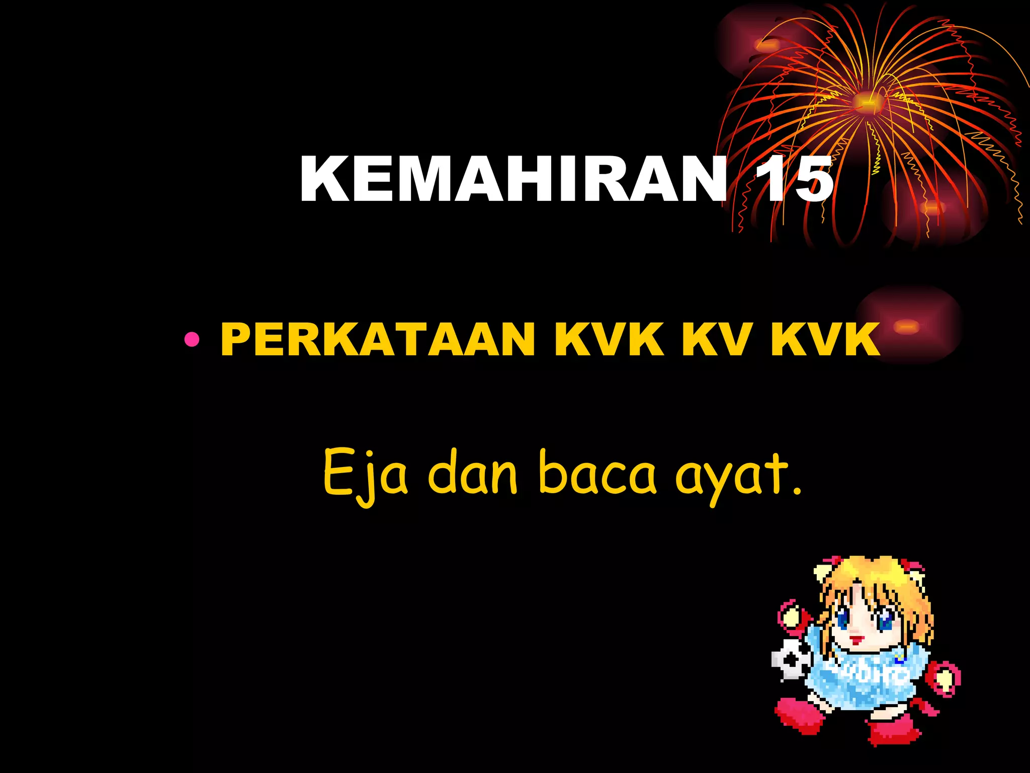 Membaca ayat mudah kvk kv kvk | PPT