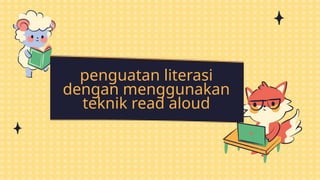 Membaca Nyaring Di Sekolah (read a loud).pptx