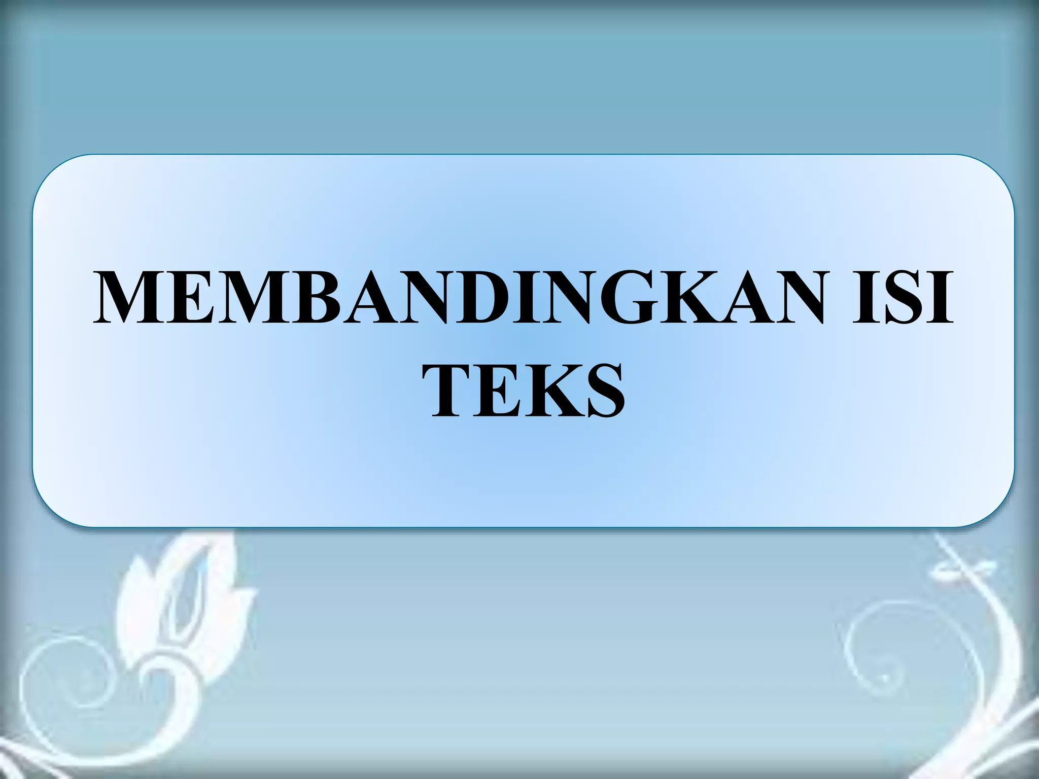 Membandingkan isi teks 6 | PPTX