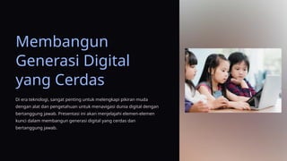 Membangun-Generasi-Digital-yang-Cerdas.pptx