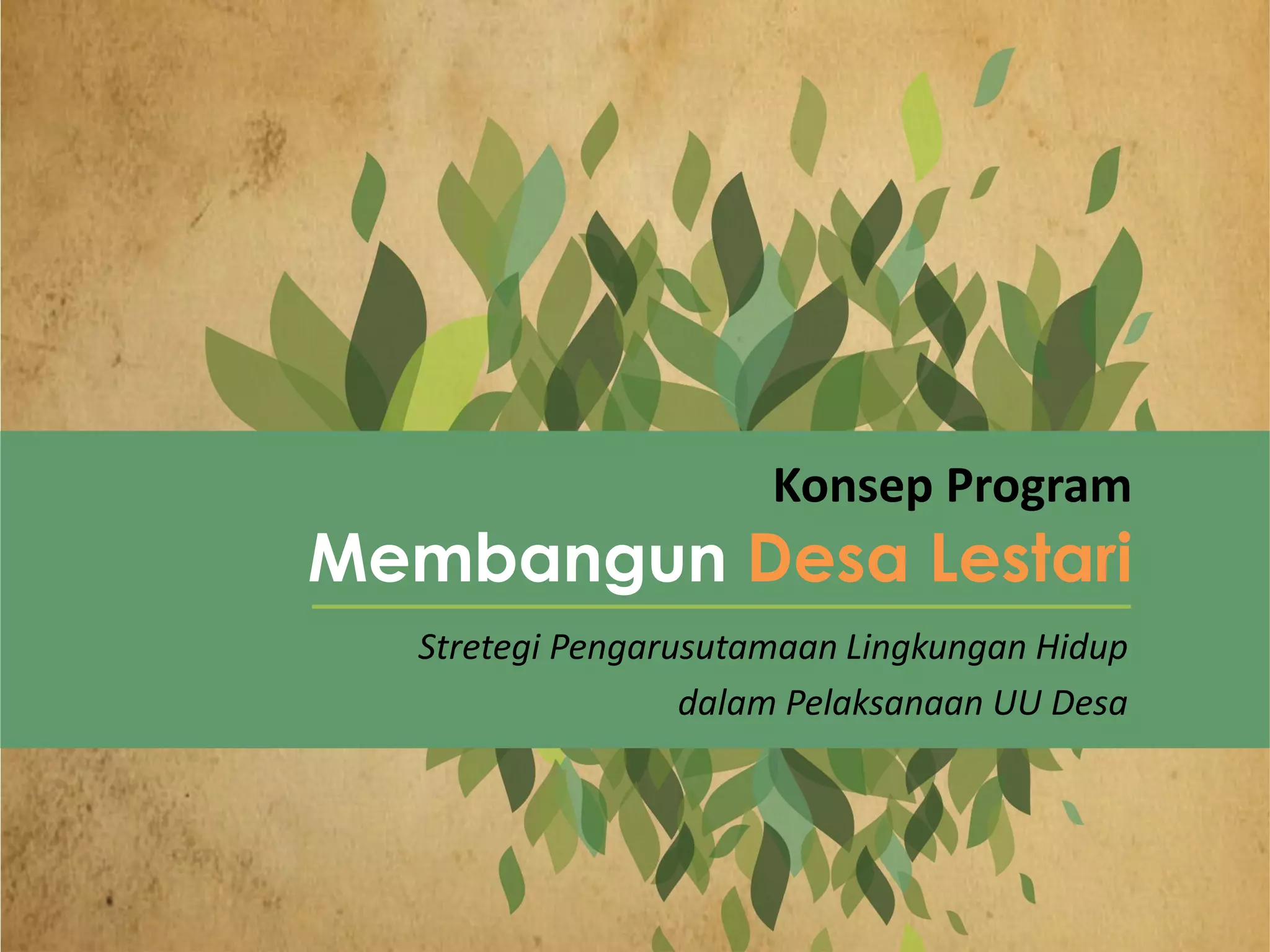 Membangun desa lestari, konsep program david ardhian | PPT