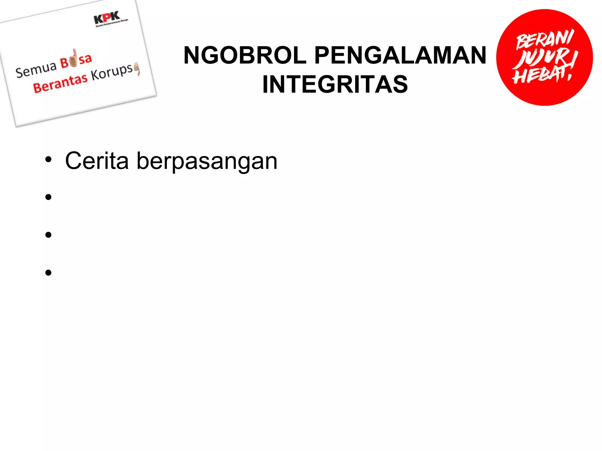Membangun integritas Pengendalian Gratifikasi | PPT Membangun integritas Pengendalian Gratifikasi | PPT